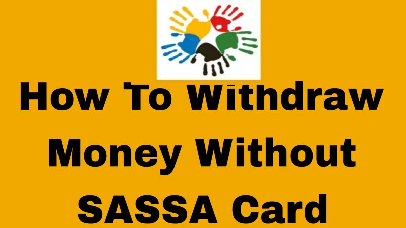 How to Withdraw Money Without SASSA Card: A Guide | Entrepreneur Hub SA