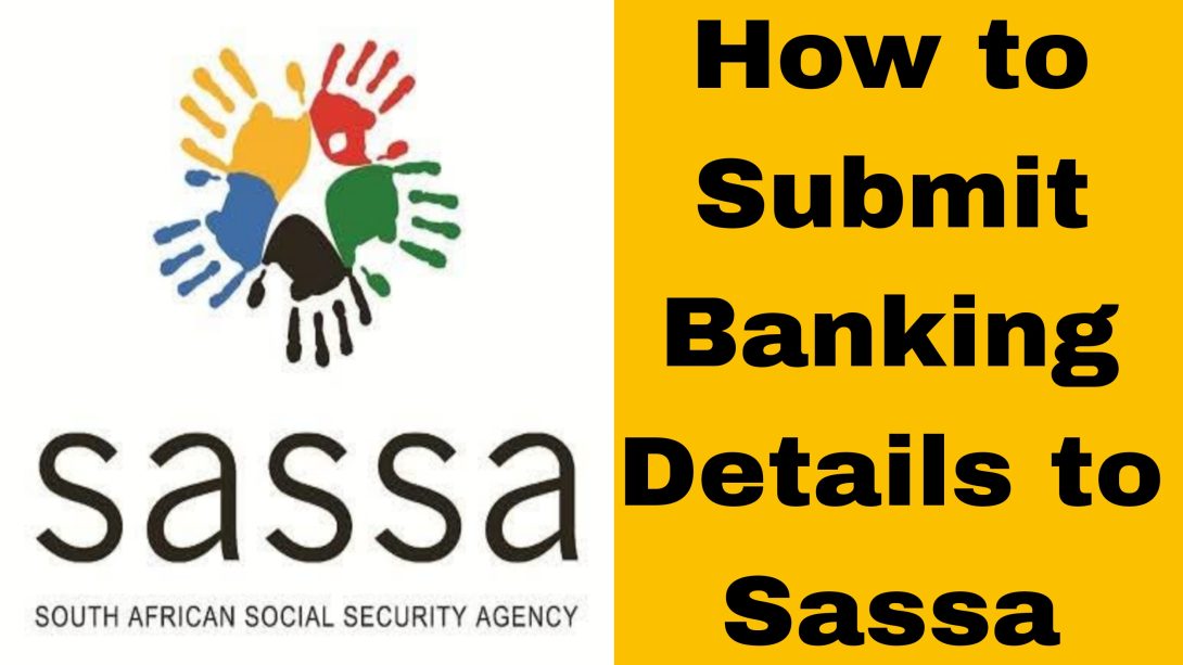 How to Submit Banking Details to Sassa: A 2025 Guide | Entrepreneur Hub SA