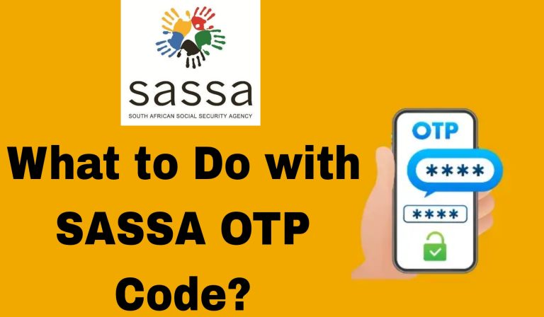 What to Do with SASSA OTP Code: Your Essential Guide | Entrepreneur Hub SA