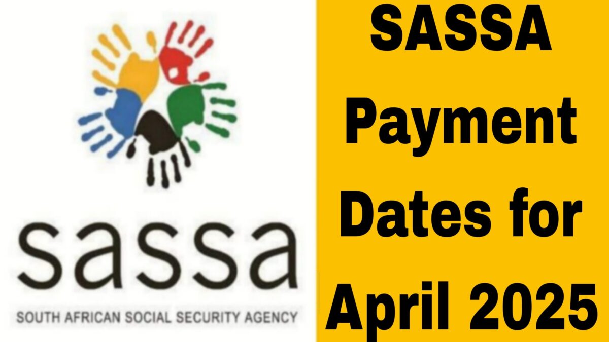 SASSA Payment Dates for April 2025: Key Detailed Info | Entrepreneur Hub SA