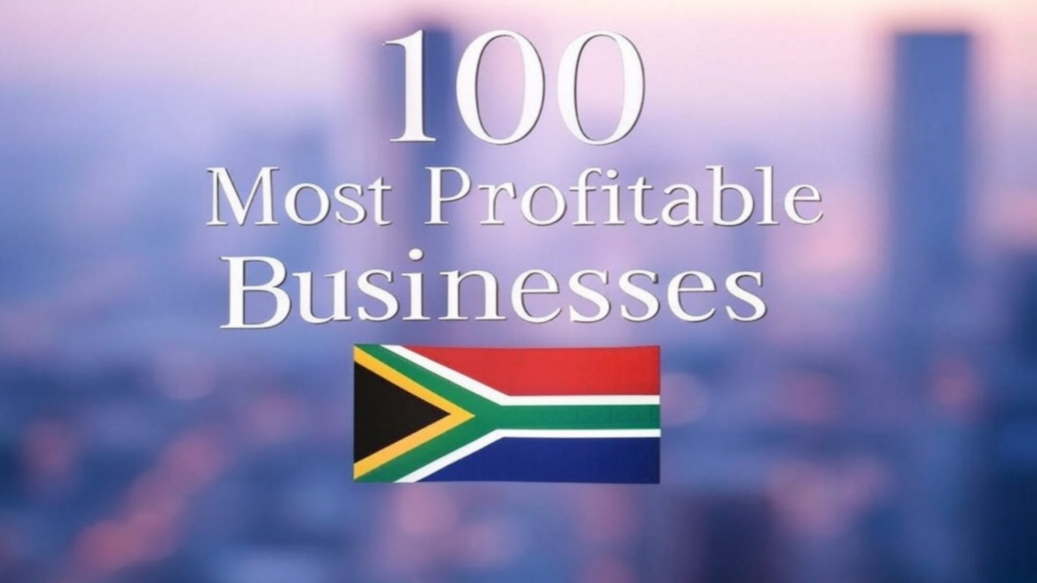 100 Most Profitable Businesses in South Africa | Entrepreneur Hub SA